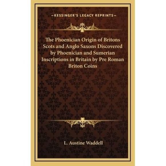 L. Austine Waddell | Other | The Phoenician Origin Of Britons Scots And ...